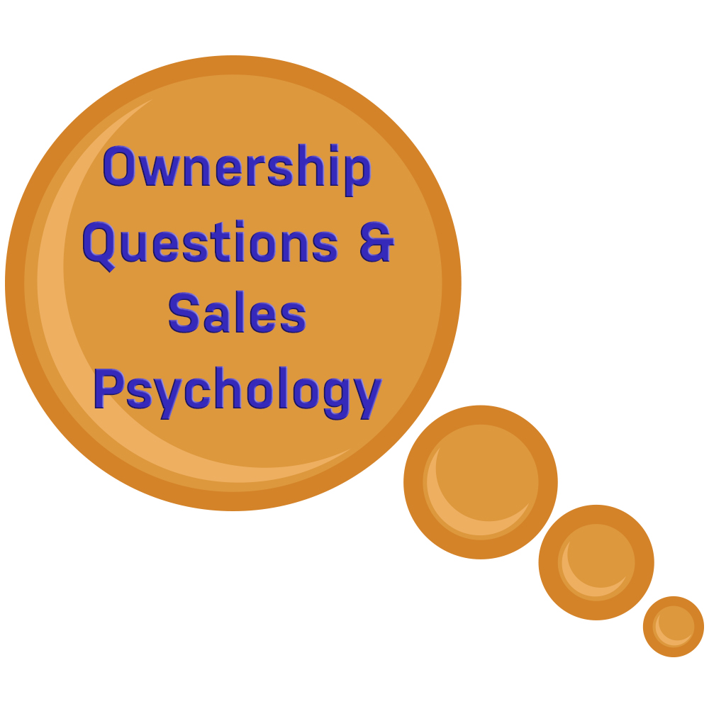 Ownership Questions and Sales Psychology - CCSalesPro